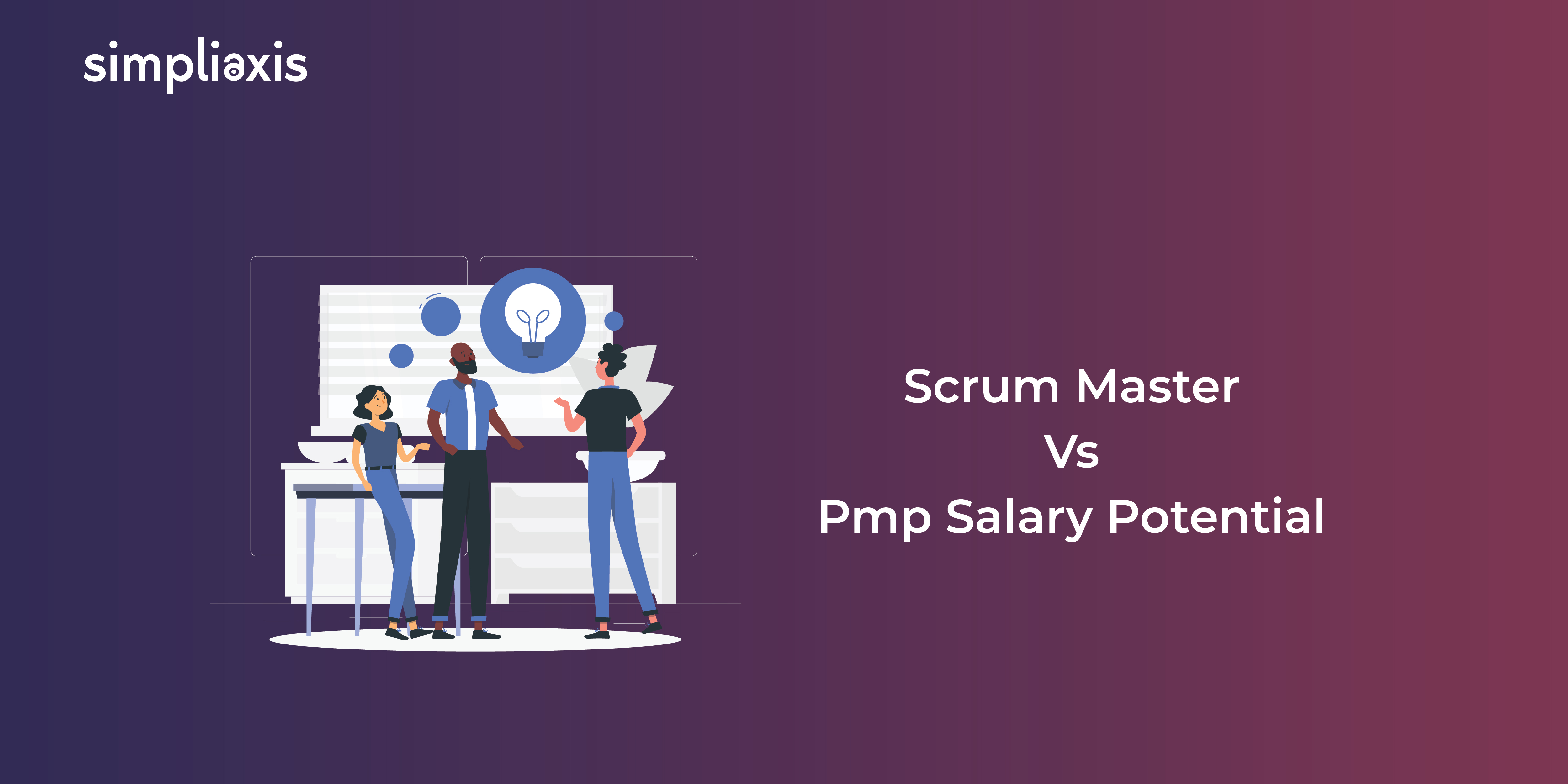 Scrum Master Vs. PMP Salary Potential